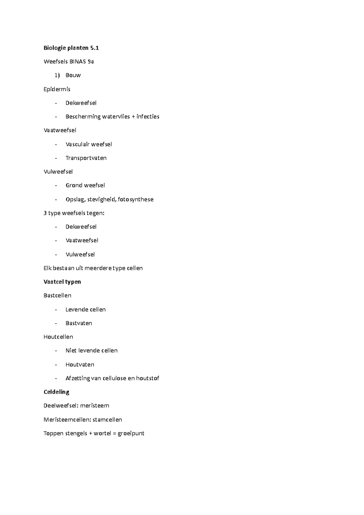 Aantekeningen periode 5 - Biologie planten 5. Weefsels BINAS 9a 1) Bouw ...
