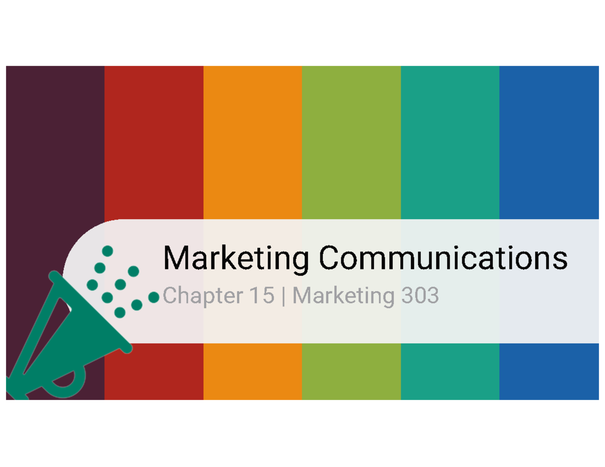 MRKT 303 Chapter 15 - Slides - Marketing Communications Marketing ...