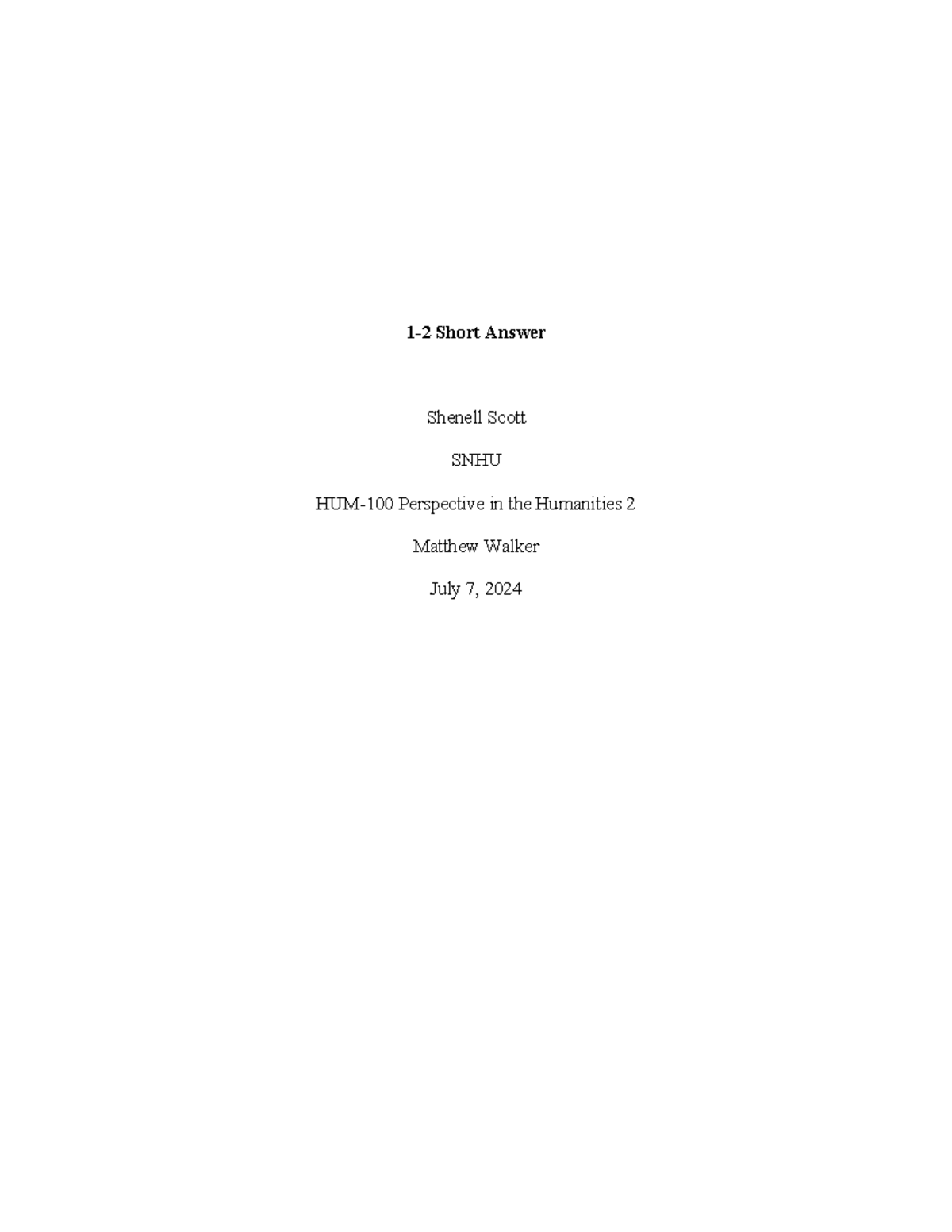 HUM+100+1-2 - essay - 1-2 Short Answer Shenell Scott SNHU HUM-100 ...