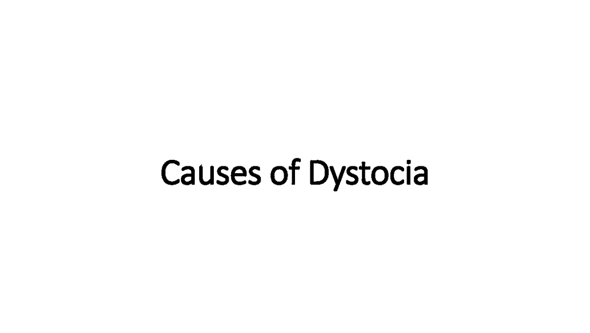 4. Causes of Dystocia - jjgutgyu - Causes of Dystocia Eutocia: Safe ...
