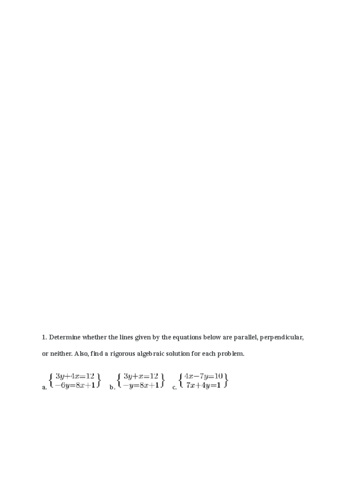 College Algebra Written Assignment 2 - 1. Determine whether the lines given by the equations ...