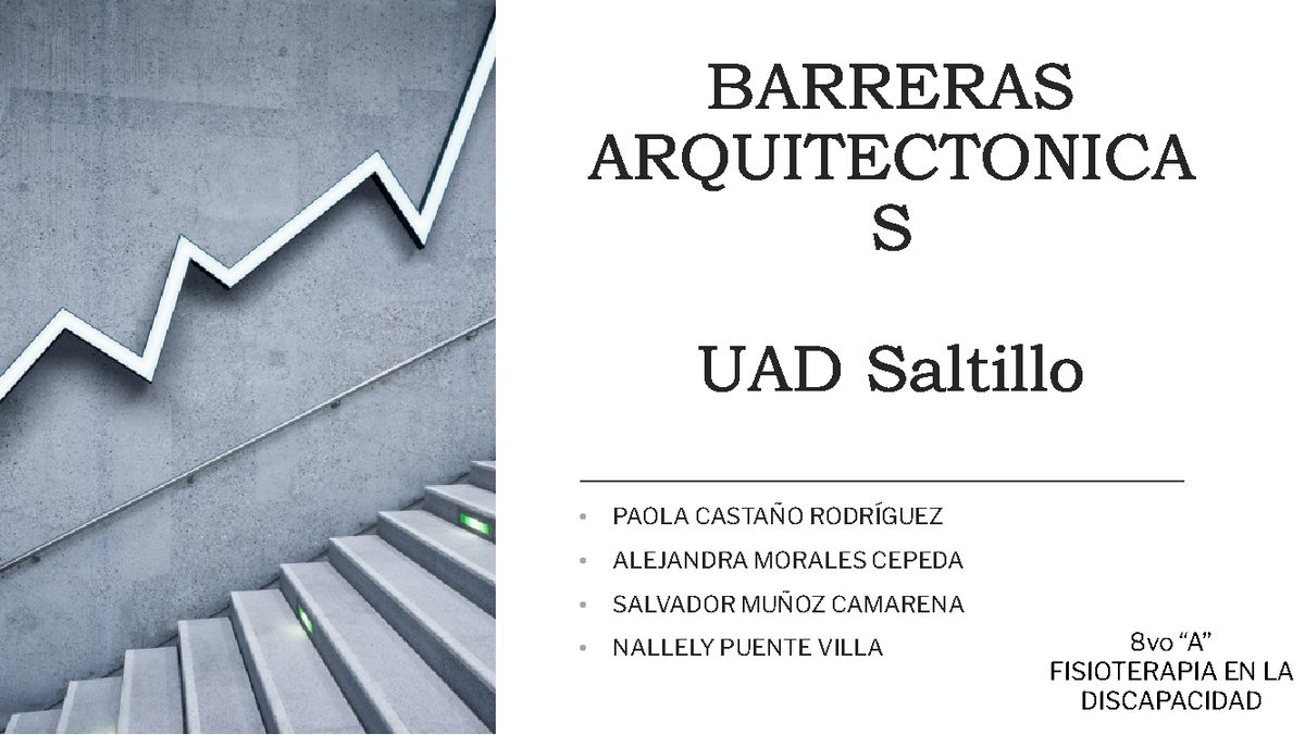 Proyecto discapacidad Final - BARRERAS ARQUITECTONICA S UAD Saltillo ...