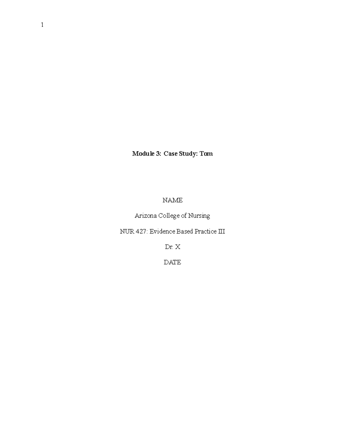 Mod 3 - Case Study - TOM - 1 Module 3: Case Study: Tom NAME Arizona ...