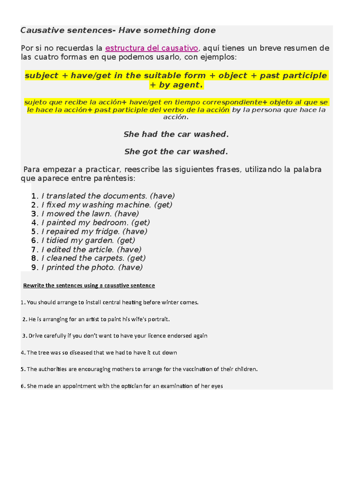 Rewrite sentences using causative structure. - Causative sentences- Have something done Por si ...