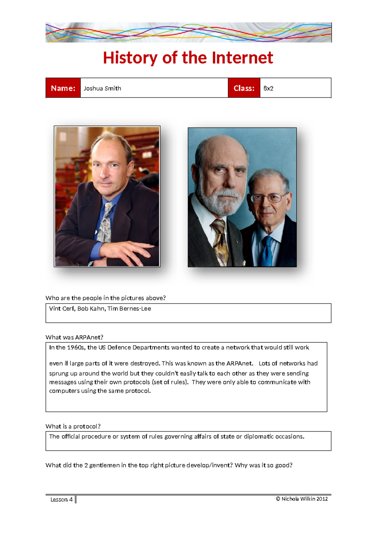 History of the Internet - History of the Internet Name: Joshua Smith ...