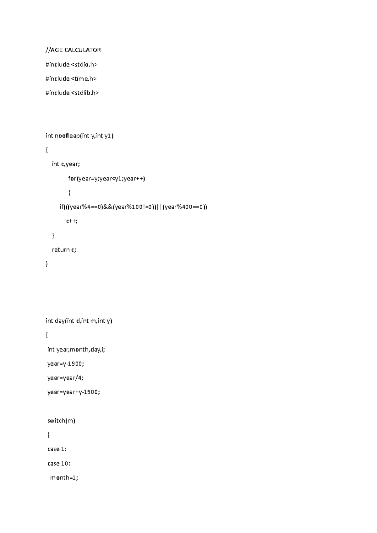 AGE Calculator C Program - //AGE CALCULATOR #include #include #include int noofleap(int y,int y1 ...