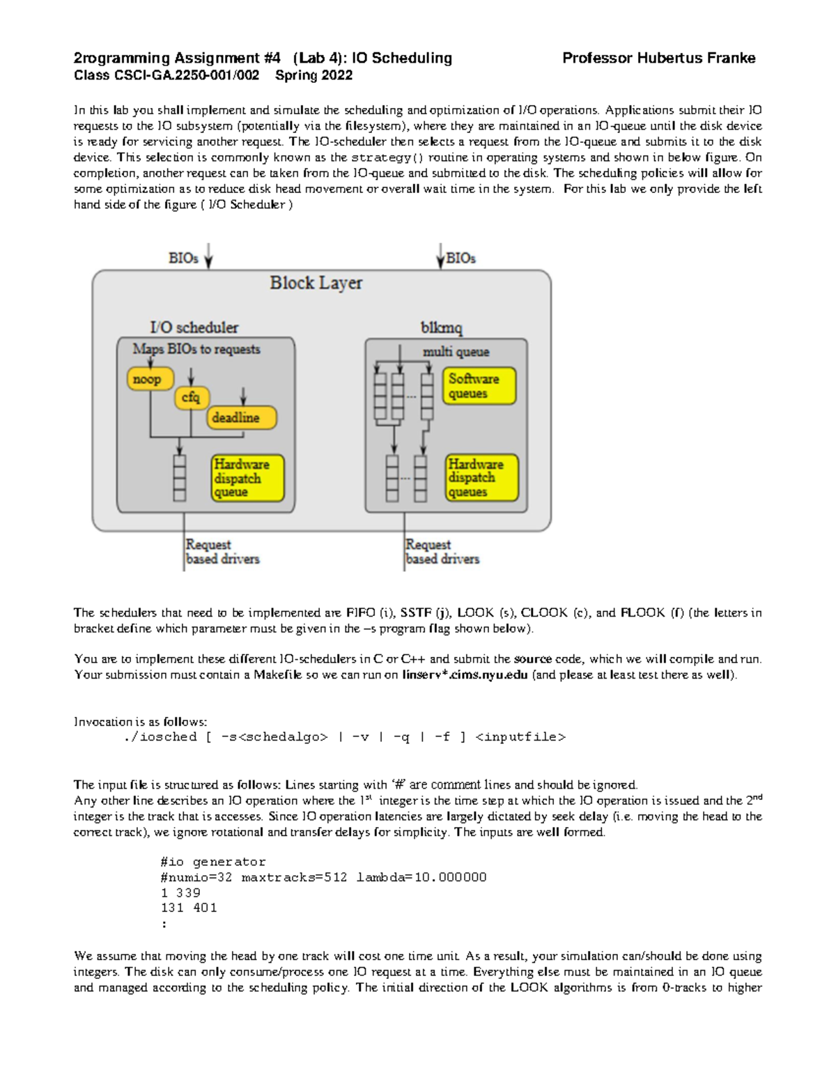 Lab4 IO Scheduling System - Class CSCI-GA-001/002 Spring 2022 In this lab you shall implement ...