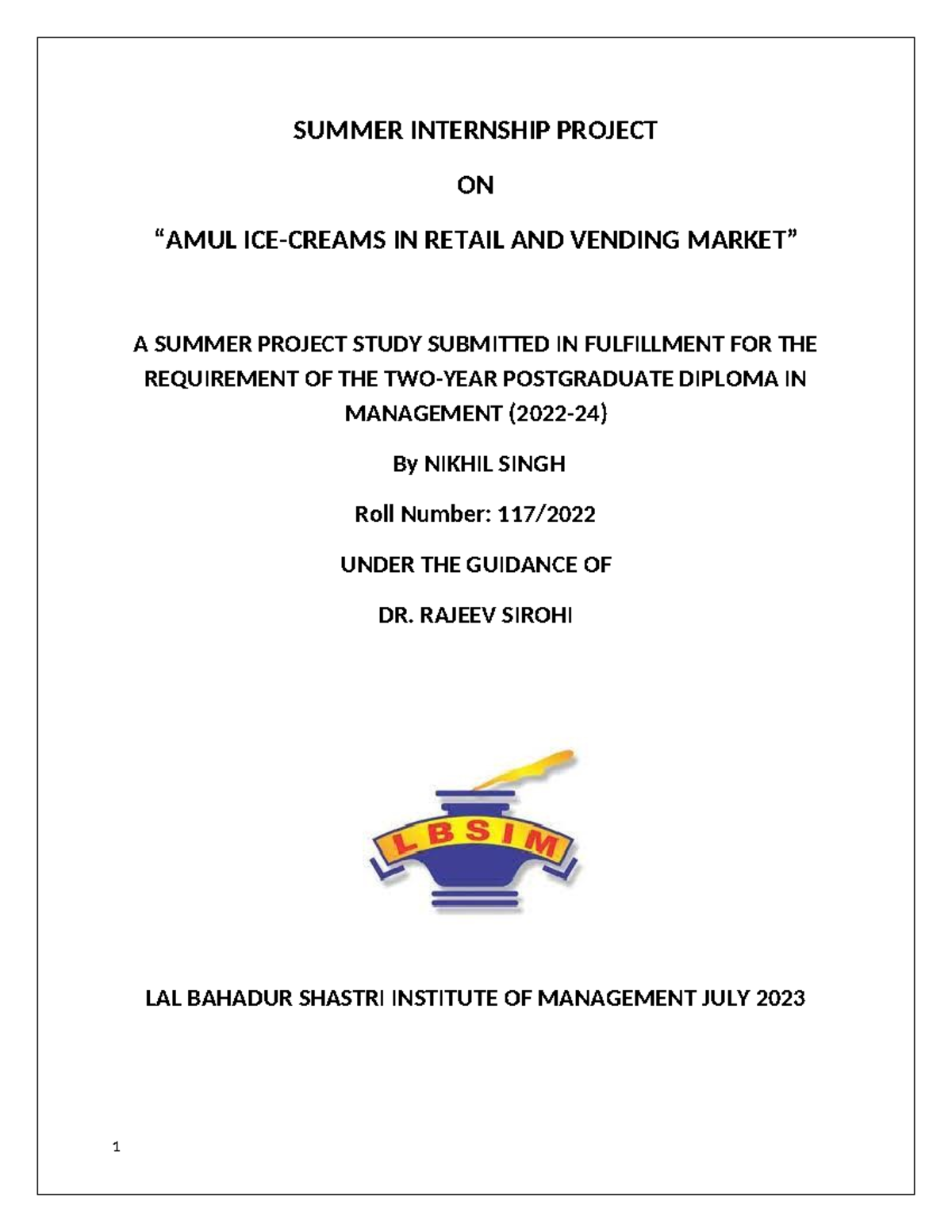 Nikhil Report - SUMMER INTERNSHIP PROJECT ON “AMUL ICE-CREAMS IN RETAIL AND VENDING MARKET” A ...