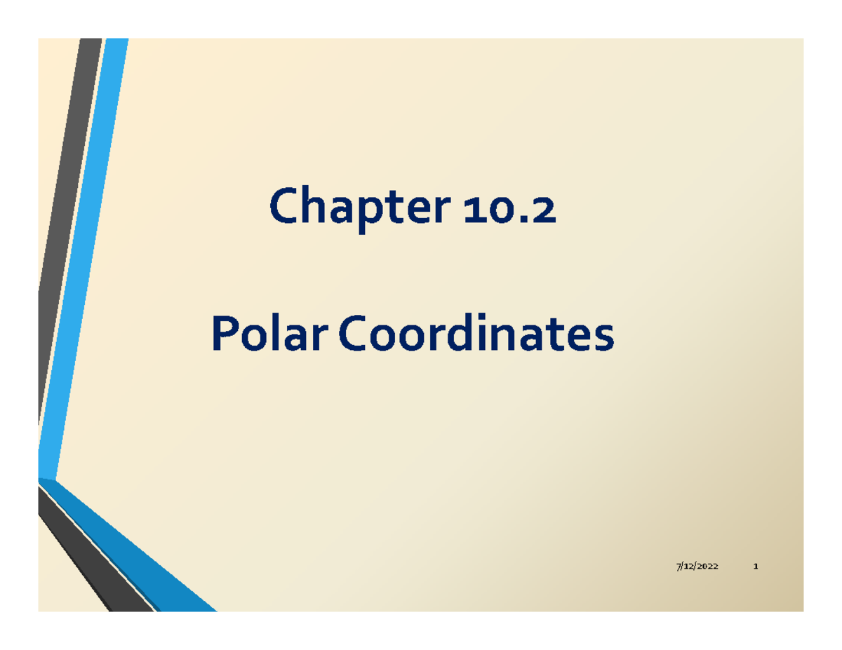 10 - Lecture slides - Chapter 10. Polar Coordinates Polar Coordinates ...