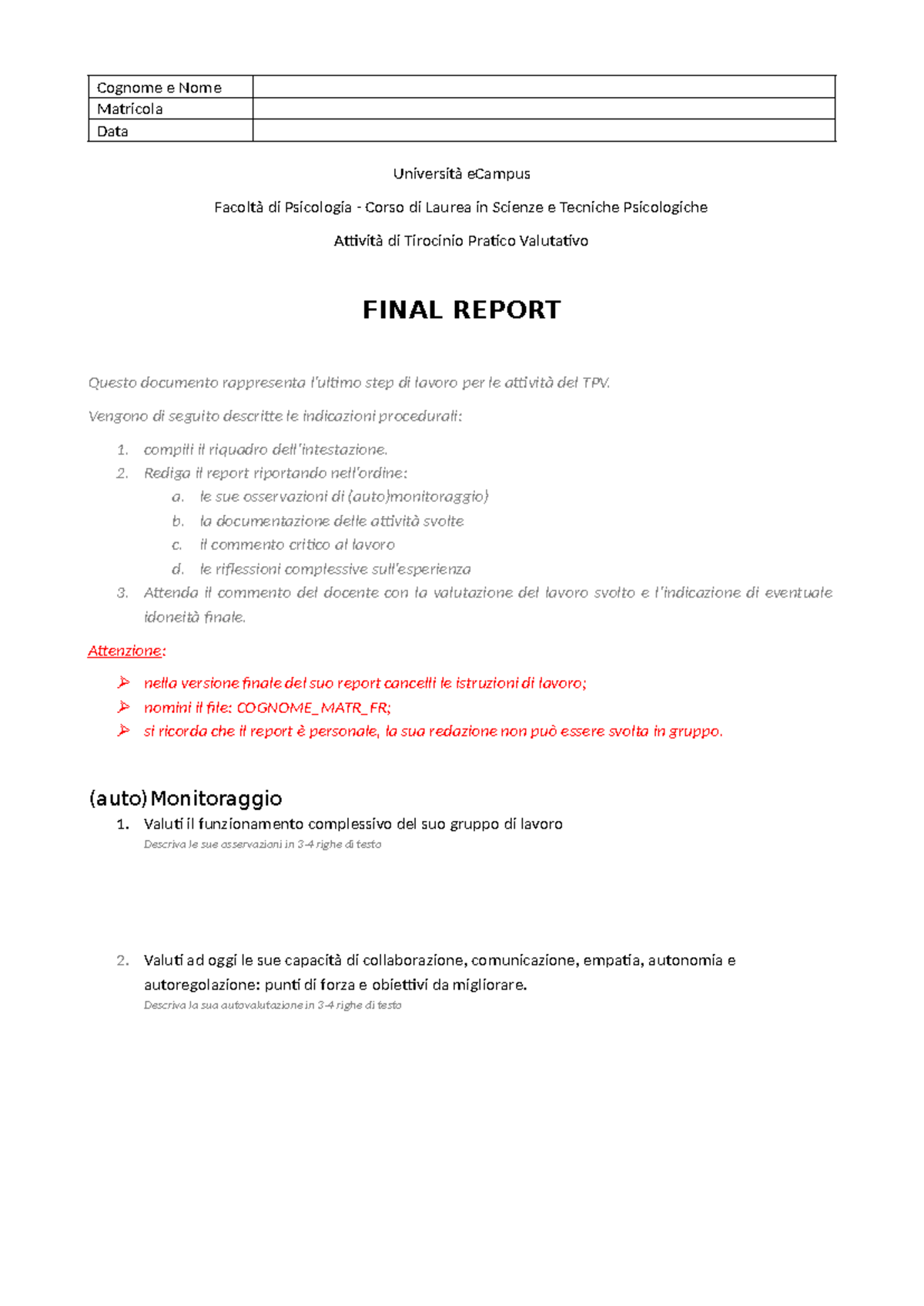 Format Final Report - Cognome e Nome Matricola Data Università eCampus Facoltà di Psicologia ...