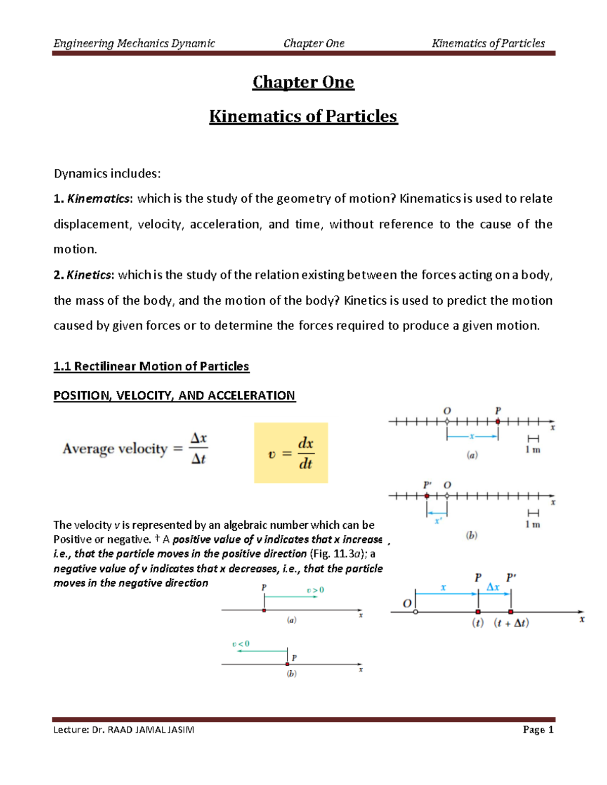 Kinematics of Particles - Chapter One Kinematics of Particles Dynamics includes: 1. Kinematics ...