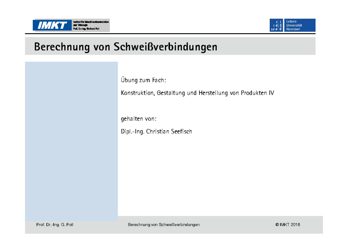 Schweißen - Berechnung von Schweißverbindungen Übung zum Fach: Konstruktion, Gestaltung und ...