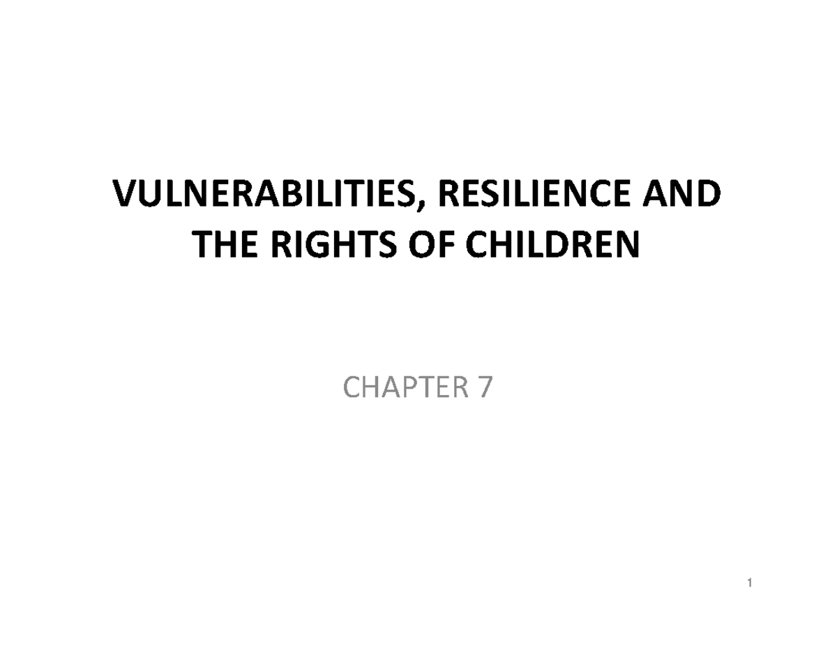 Child and Adolescent Development Chapter 7 [Compatibility Mode] - VULNERABILITIES, RESILIENCE ...