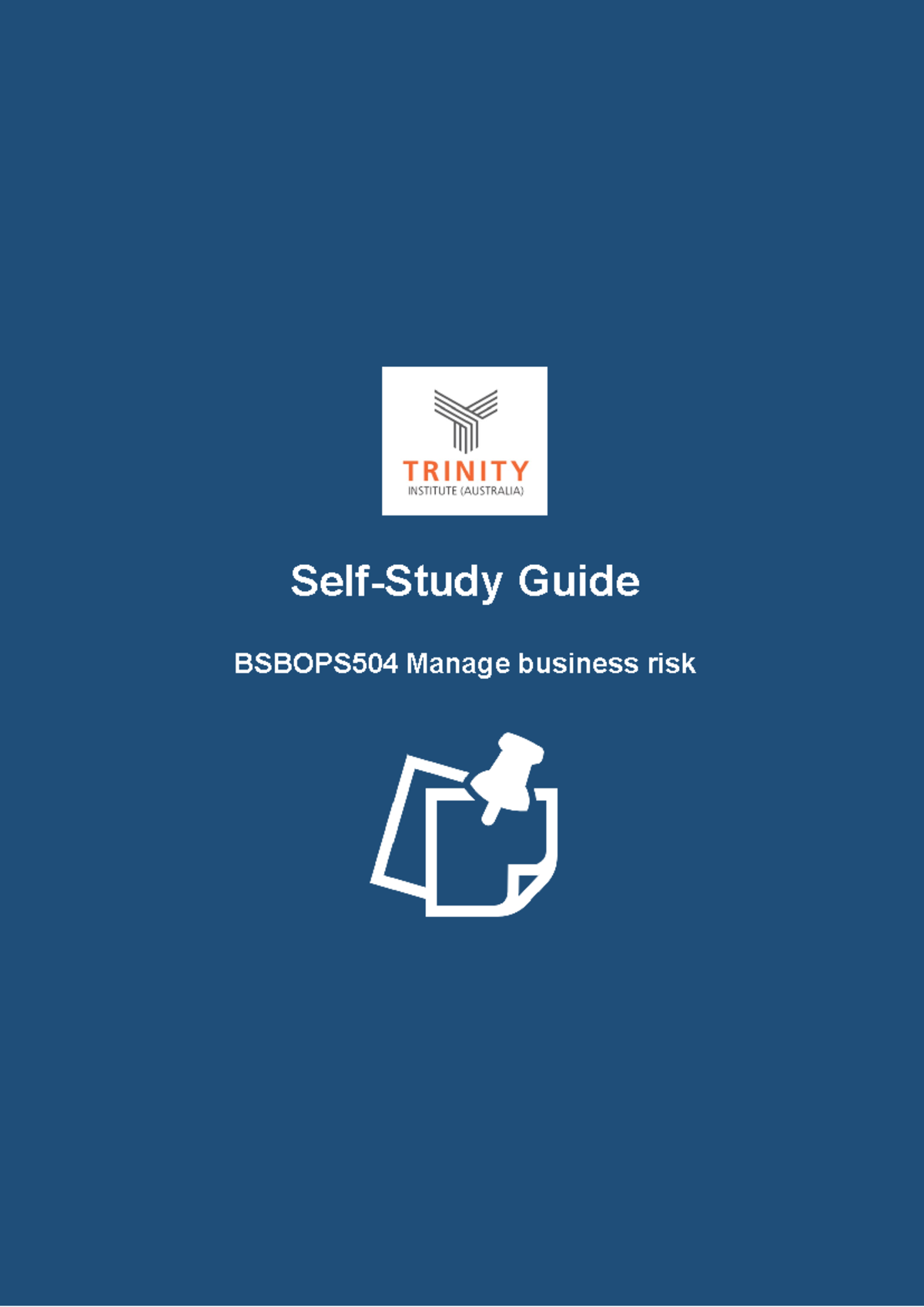 Bsbops 504 Self-Study Guide - Self-Study Guide BSBOPS504 Manage ...
