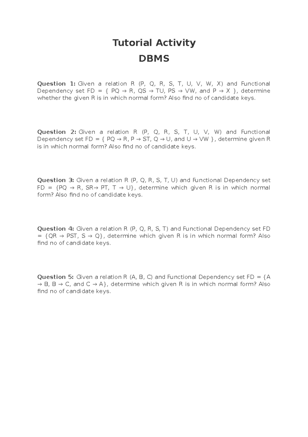 DBMS Questions - Tutorial Activity DBMS Question 1: Given a relation R ...