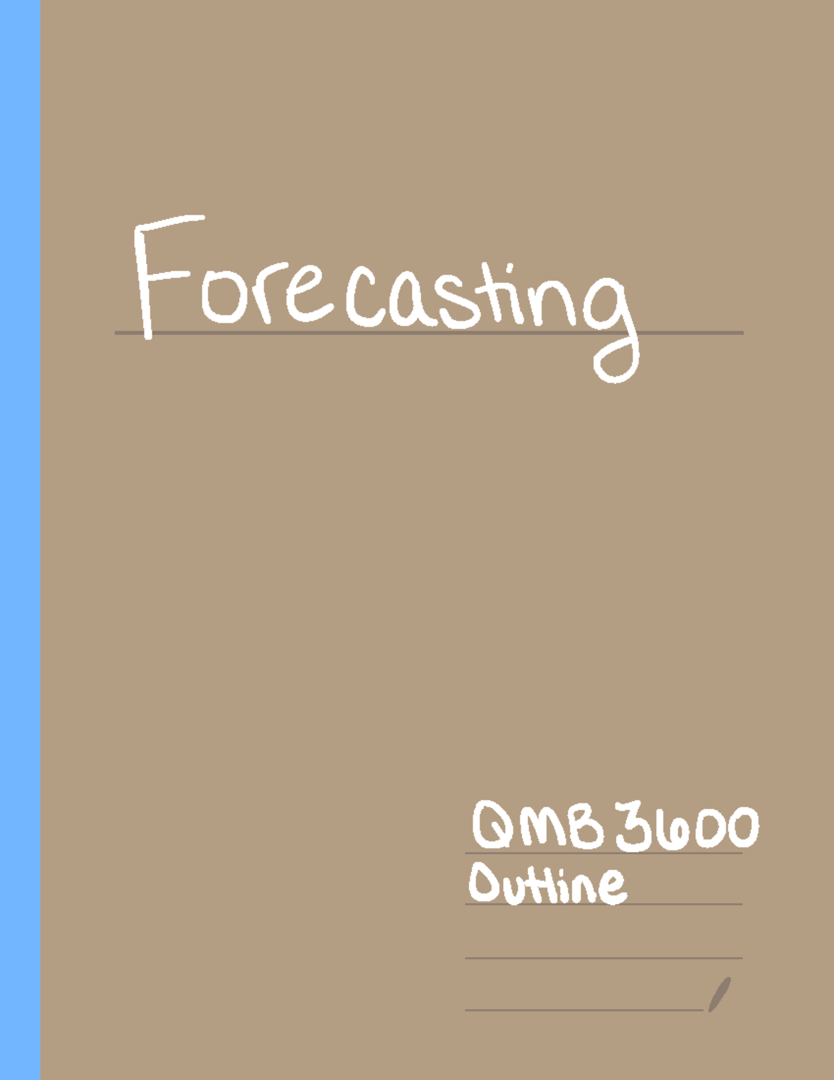 Forecasting Methods Outline QMB3600 - Forecasting QMB 3600 Outline Forecasting Factors Purpose ...