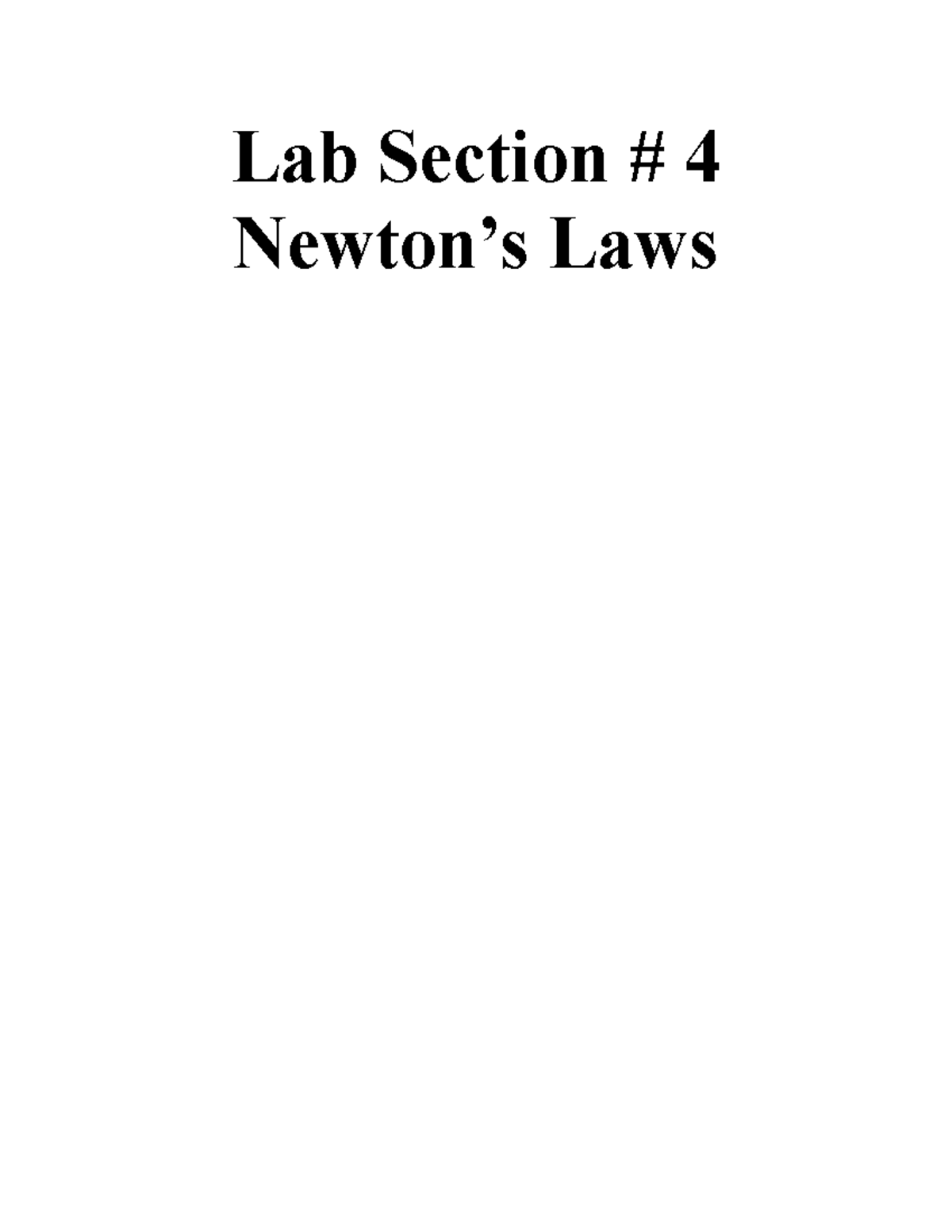 Lab 4 - Lab 4 - Lab Section # 4 Newton’s Laws Mechanics: Newton’s 2nd ...