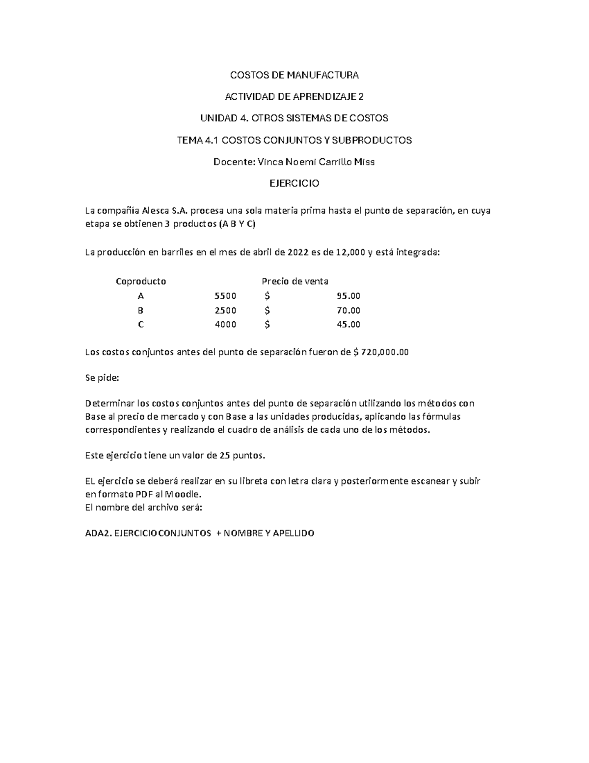 ADA 2 Unidad 4 Costos Conjuntos - COSTOS DE MANUFACTURA ACTIVIDAD DE APRENDIZAJE 2 UNIDAD 4 ...