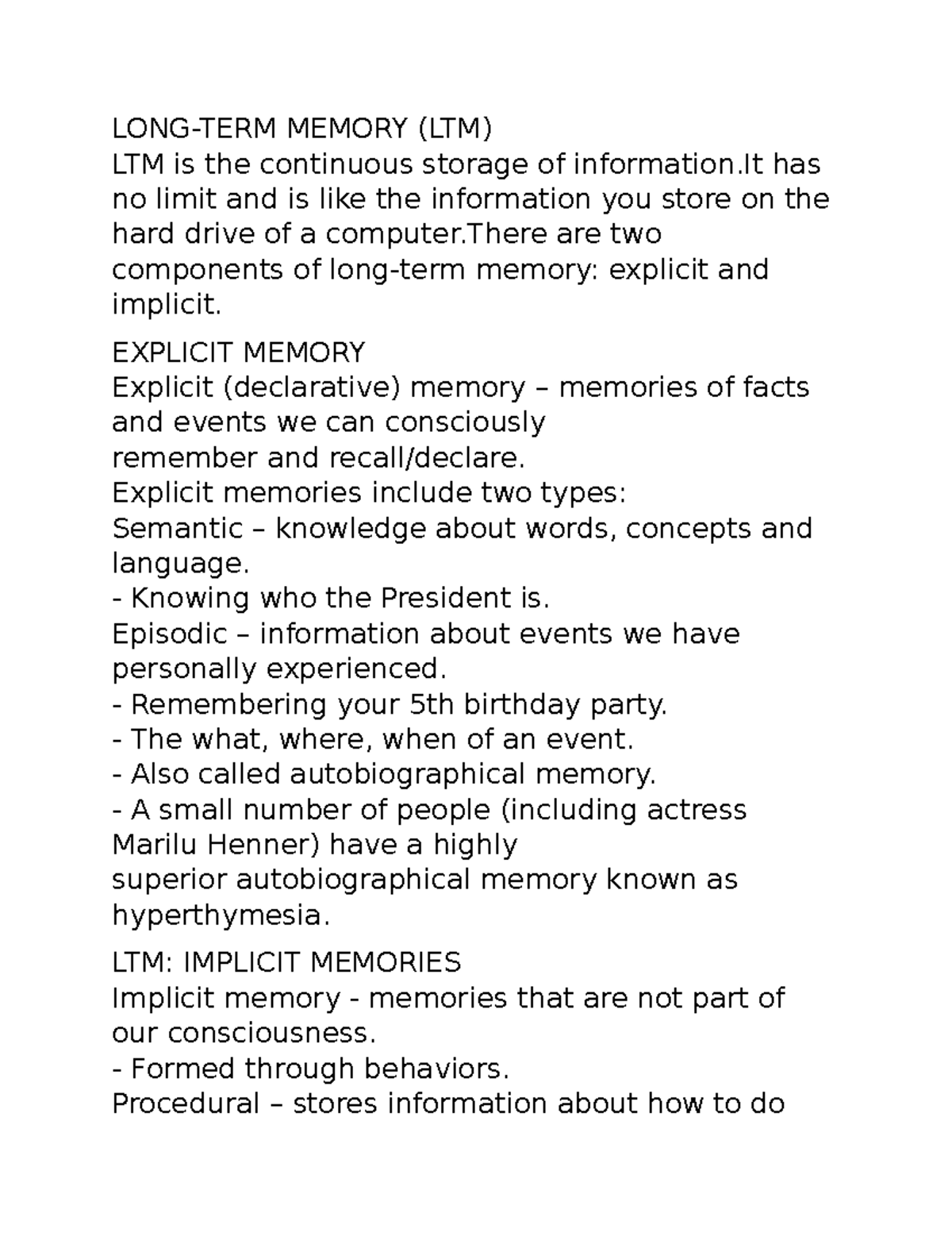 Long-Term Memory - LONG-TERM MEMORY (LTM) LTM is the continuous storage of information has no ...