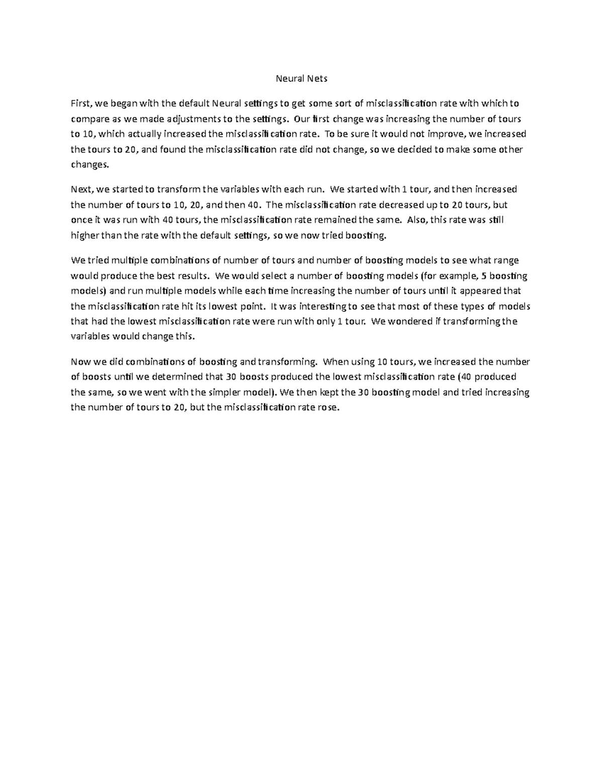 Project Write Up Data Mining - Neural Nets First, we began with the ...