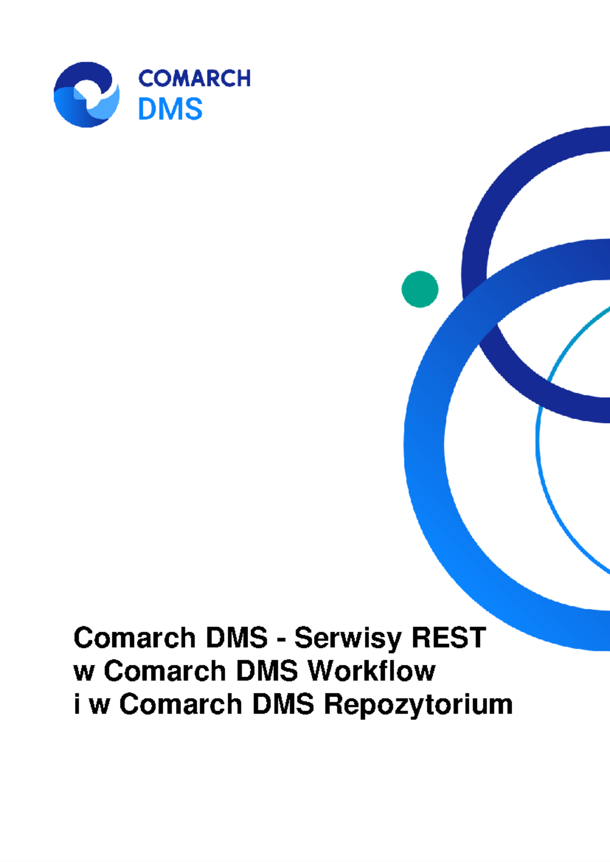 Comarch DMS Serwisy REST w Comarch DMS Workflow i w Comarch DMS Repozytorium - Comarch DMS ...