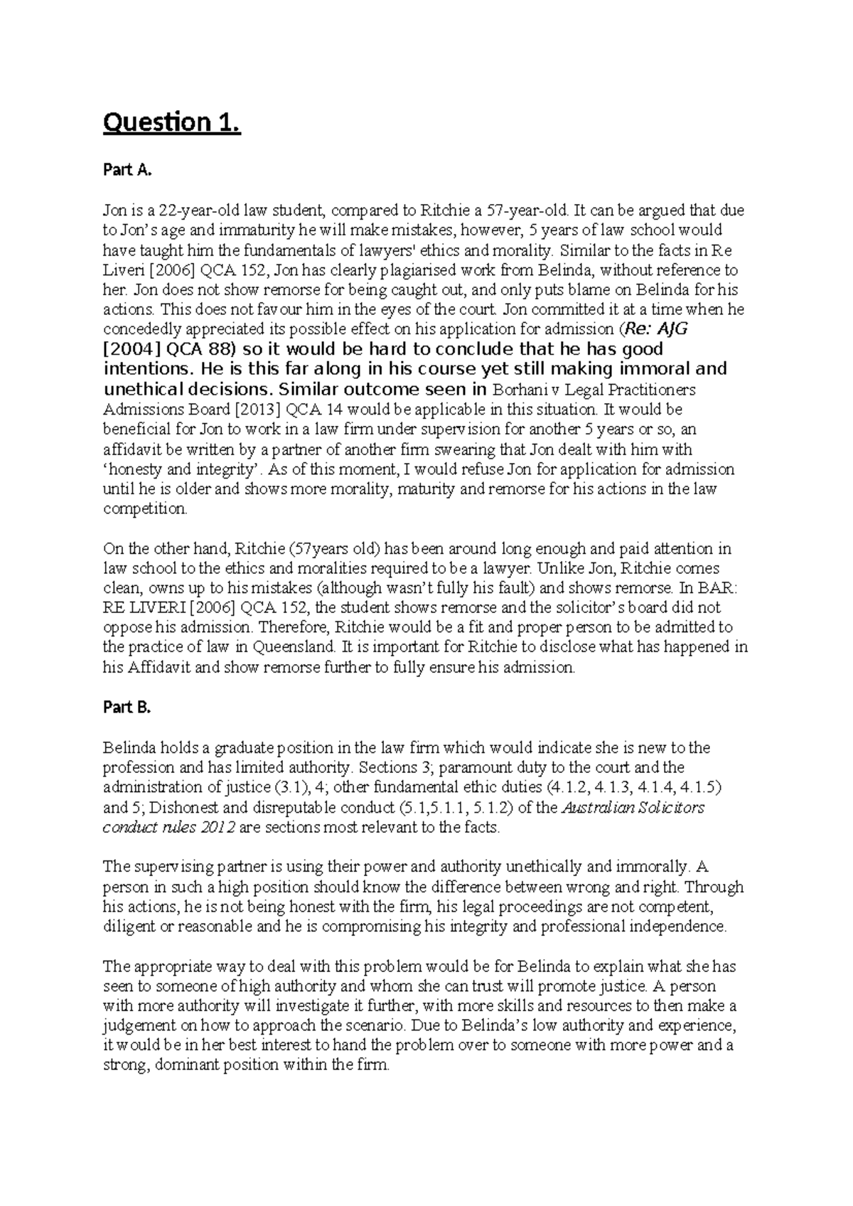 Foundations of law take home exam. - Question 1. Part A. Jon is a 22 ...