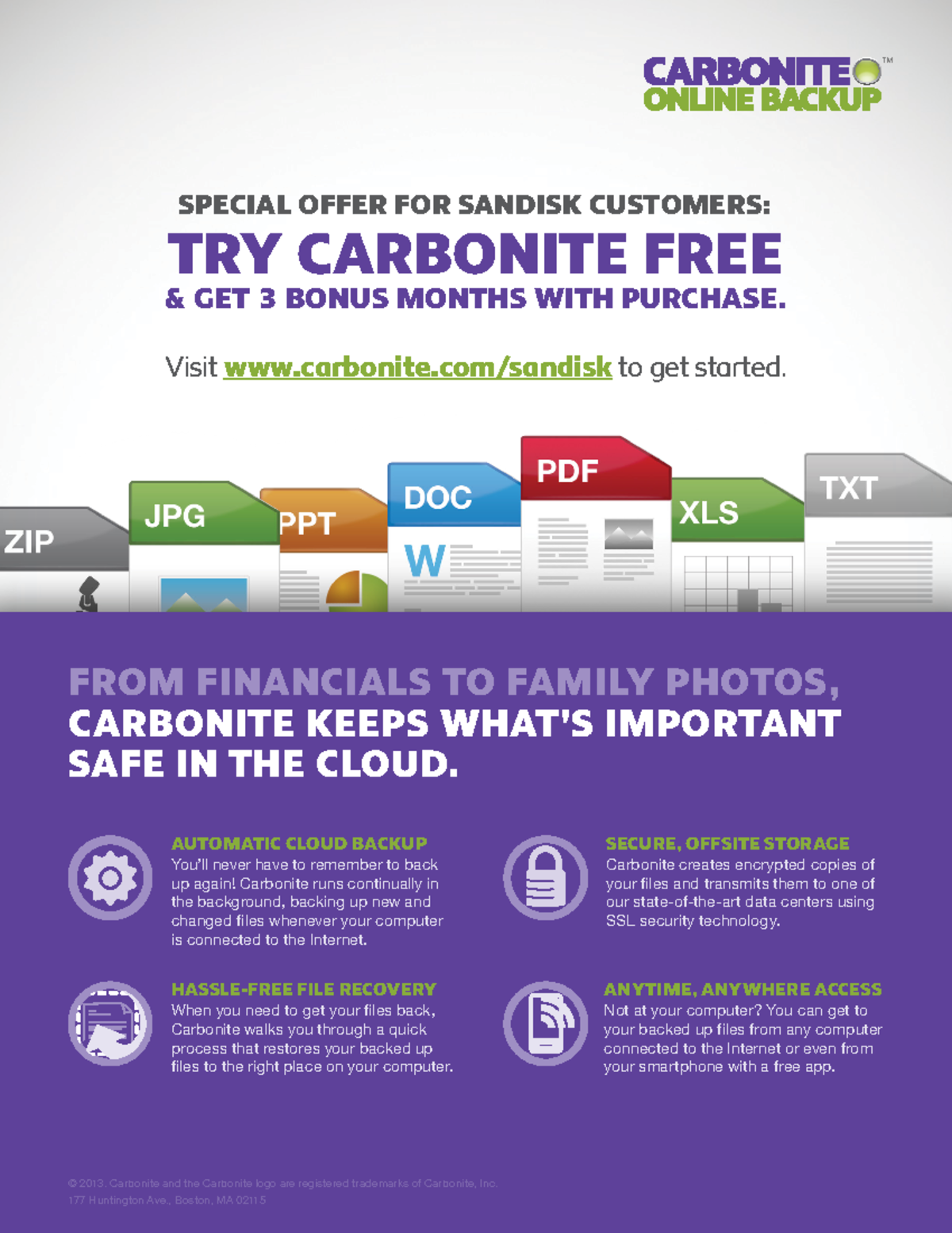 Back Up Your Files to the Cloud - ™ © 2013. Carbonite and the Carbonite logo are registered ...