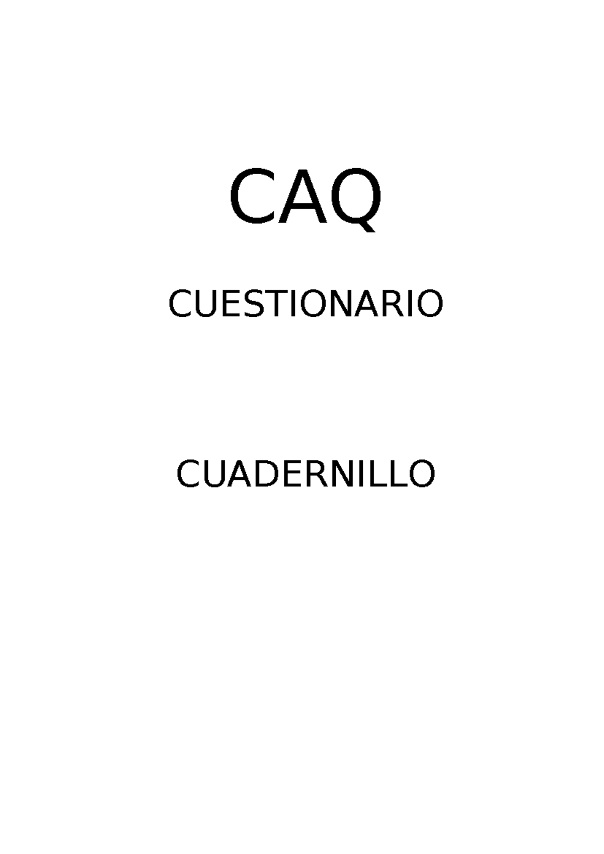 Cuestionario - CAQ CUESTIONARIO CUADERNILLO INSTRUCCIONES A ...