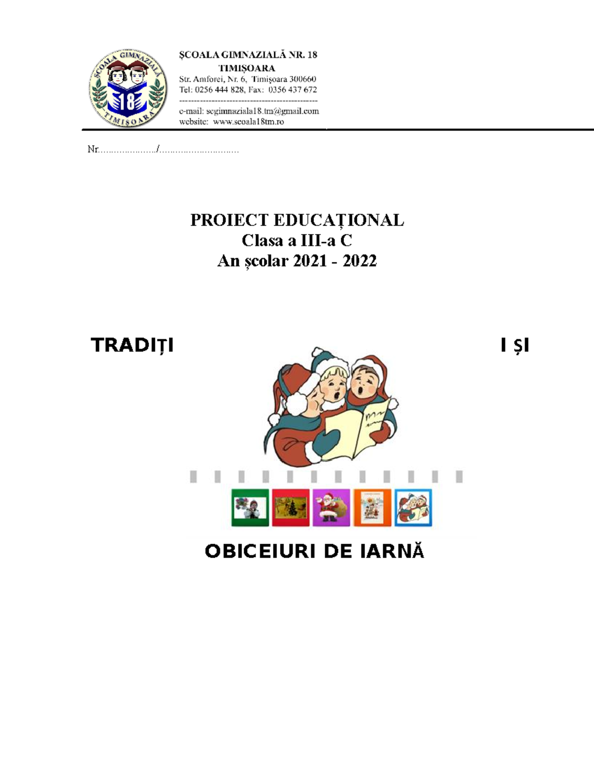 Proiect - Nr....................../.............................. PROIECT EDUCAȚIONAL Clasa a ...