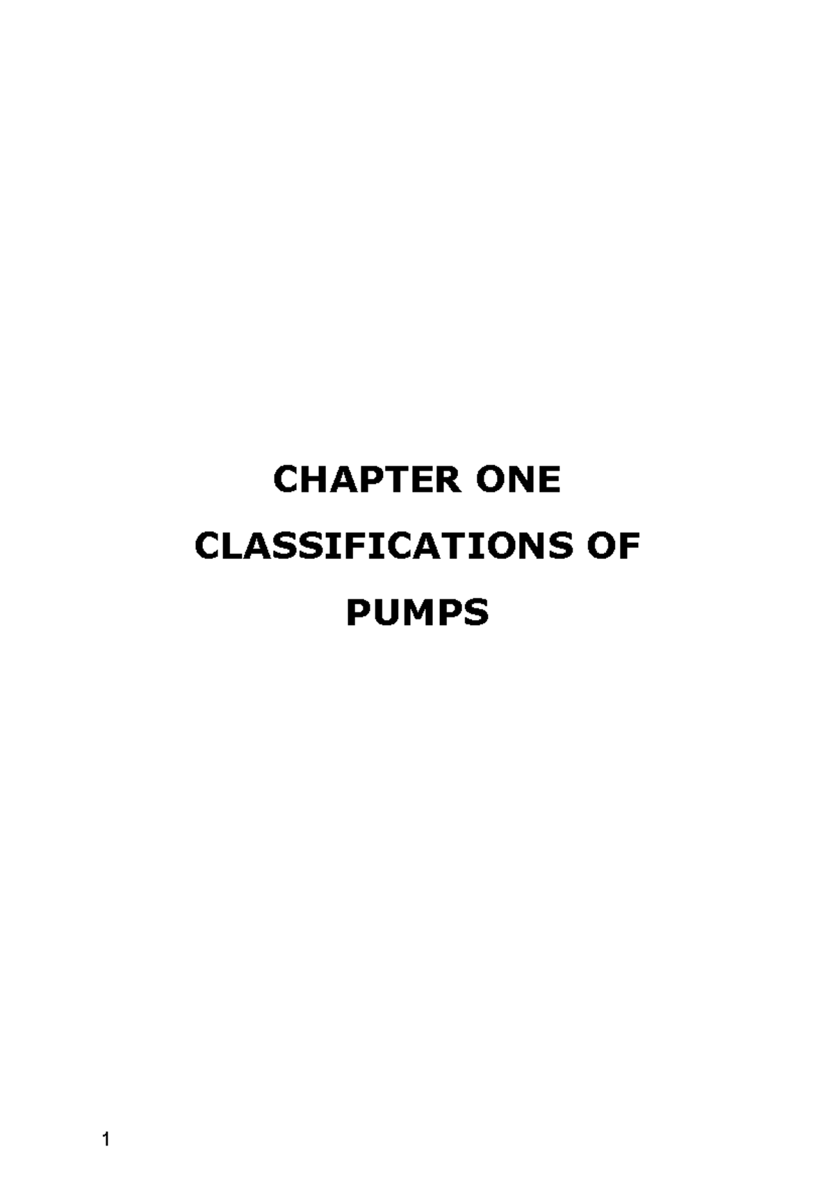 Pump Course material Chapter 1 - CHAPTER ONE CLASSIFICATIONS OF PUMPS ...