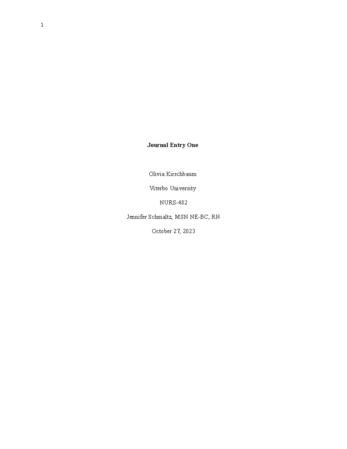 Journal Entry One - 1 Journal Entry One Olivia Kirschbaum Viterbo ...