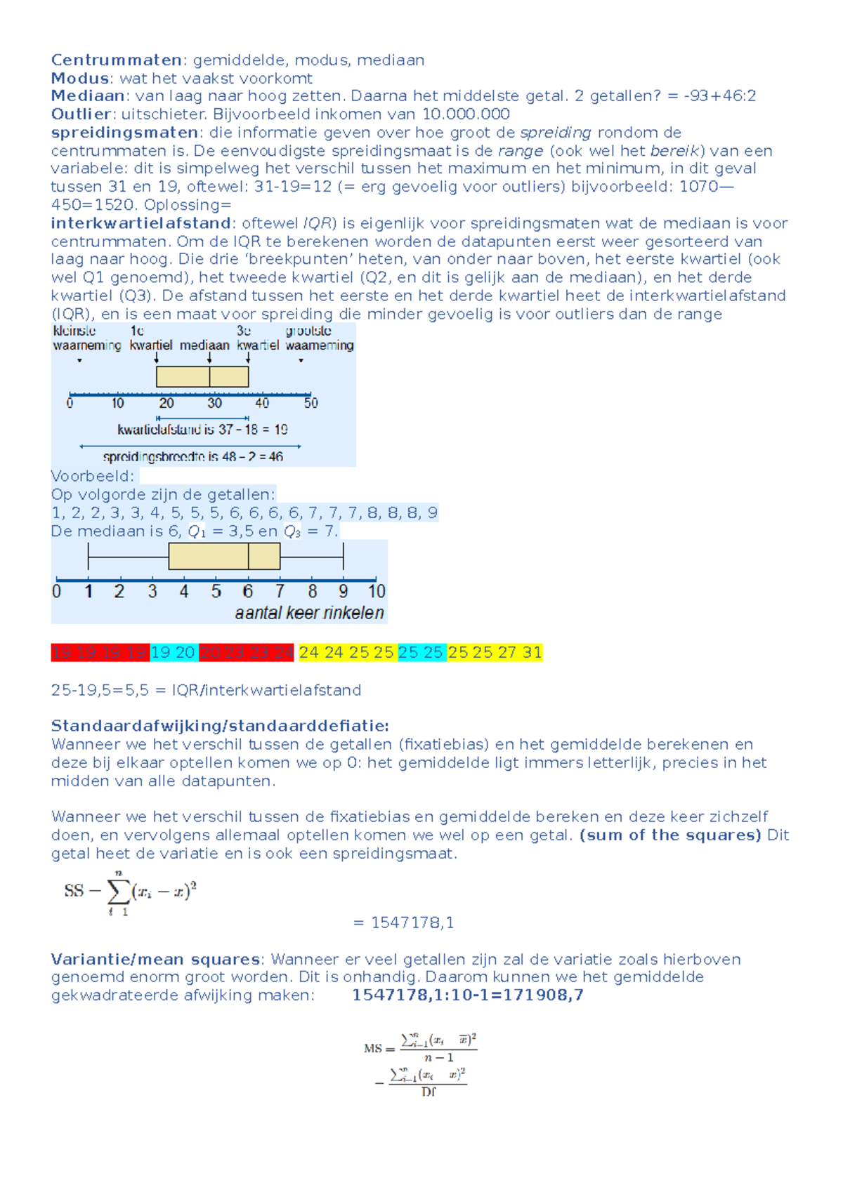 Samenvatting - Centrummaten: gemiddelde, modus, mediaan Modus: wat het ...