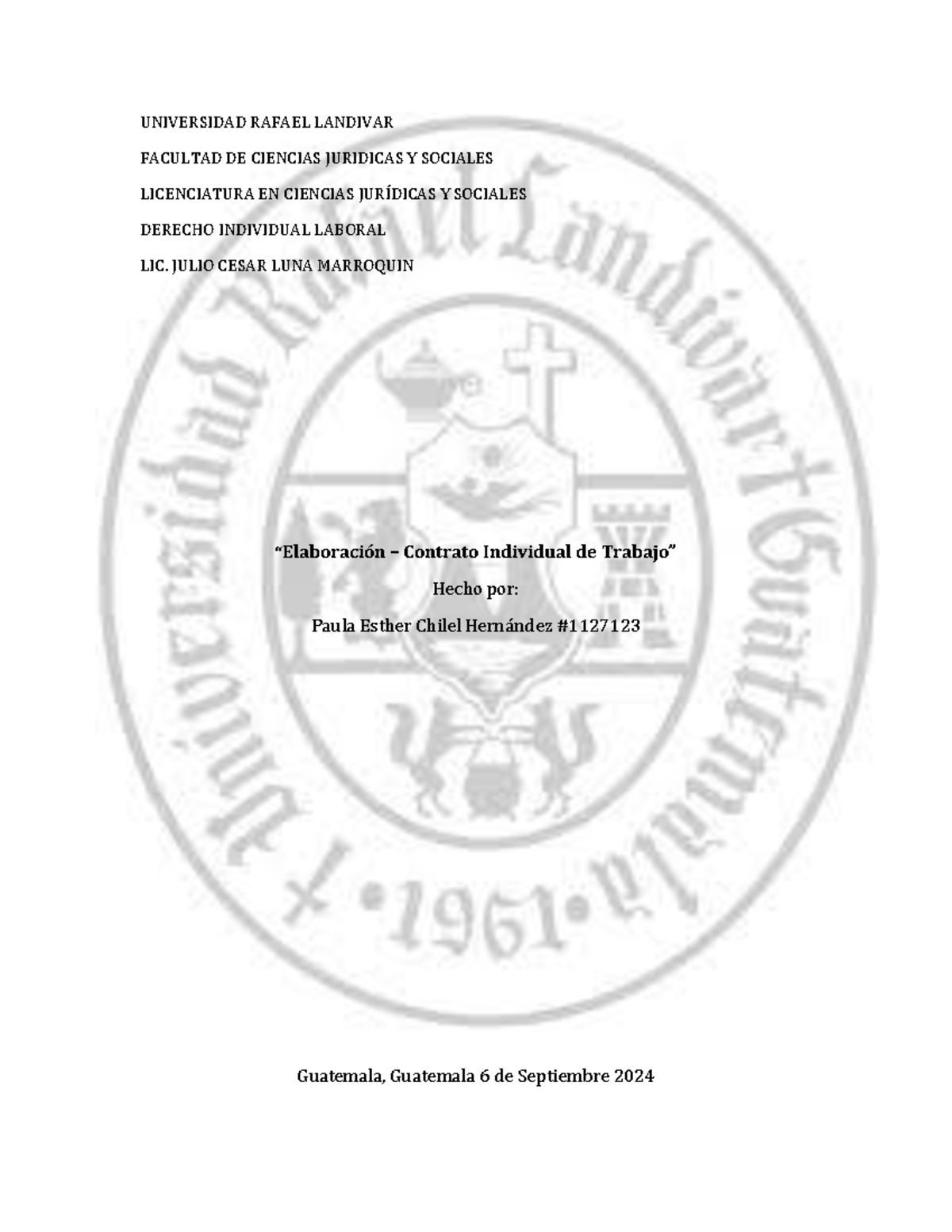 Contrato individual de trabajo CIT - UNIVERSIDAD RAFAEL LANDIVAR FACULTAD DE CIENCIAS JURIDICAS ...