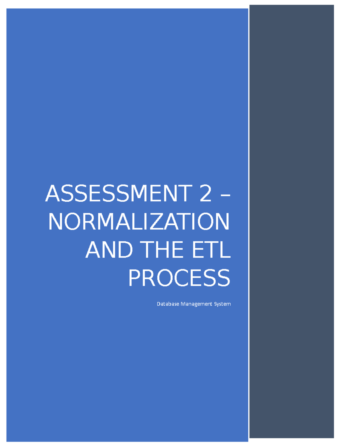 Assign 2 ETL and Normalization - ASSESSMENT 2 – NORMALIZATION AND THE ETL PROCESS Database - Studocu