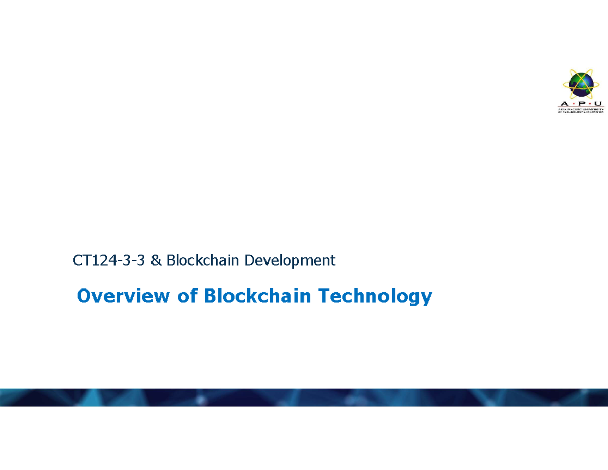 1-blockchain-basic - 123 - CT124-3-3 & Blockchain Overview of ...