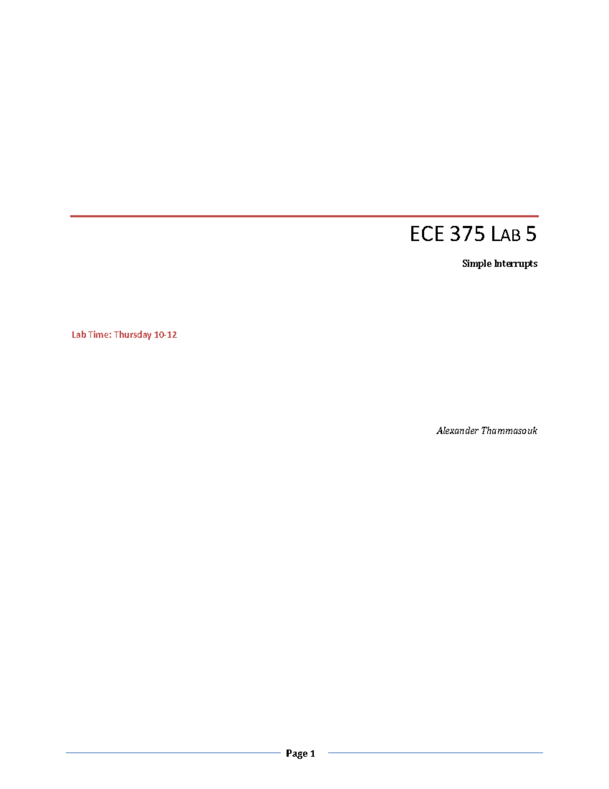 Lab 5 Report - ECE 375 LAB 5 Simple Interrupts Lab Time: Thursday Alexander Thammasouk Page 1 ...
