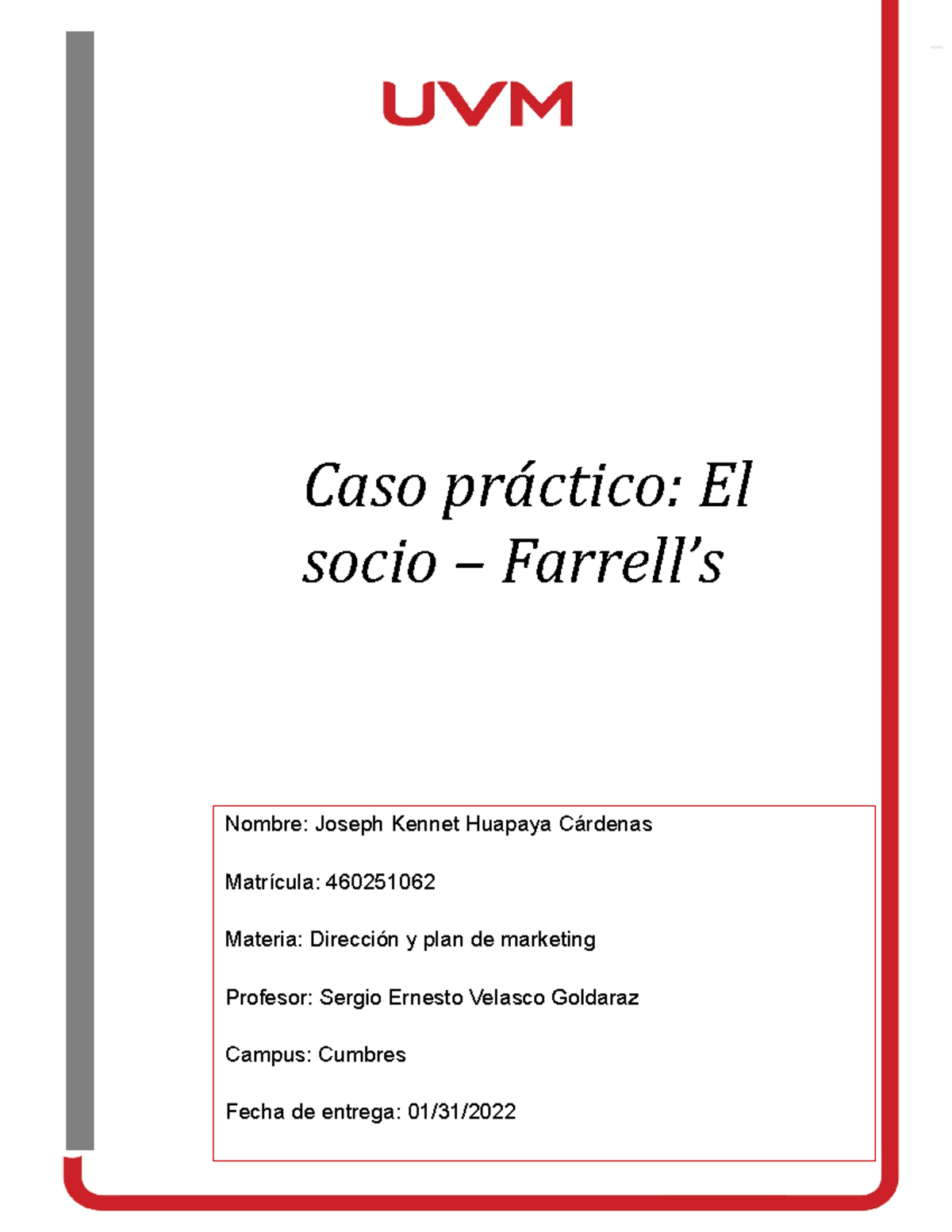 EL Socio - Farrell'S - ASSIGNMENT MARKETING - Caso práctico: El socio ...
