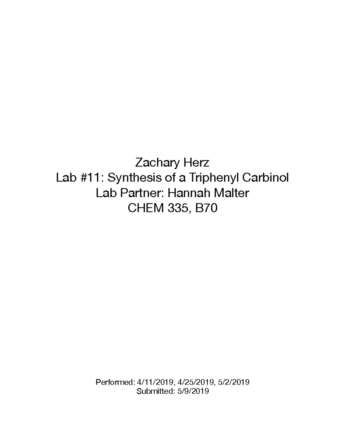 LAB 11 - lab for triphenyl carbinol - Zachary Herz Lab #11: Synthesis ...