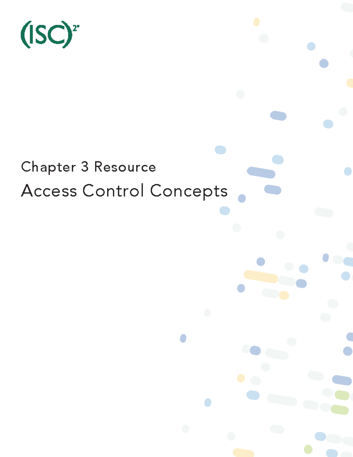 ISC Chapter 3 - Tutorial - Access Control Concepts Chapter 3 Resource Chapter 3: Chapter Summary ...