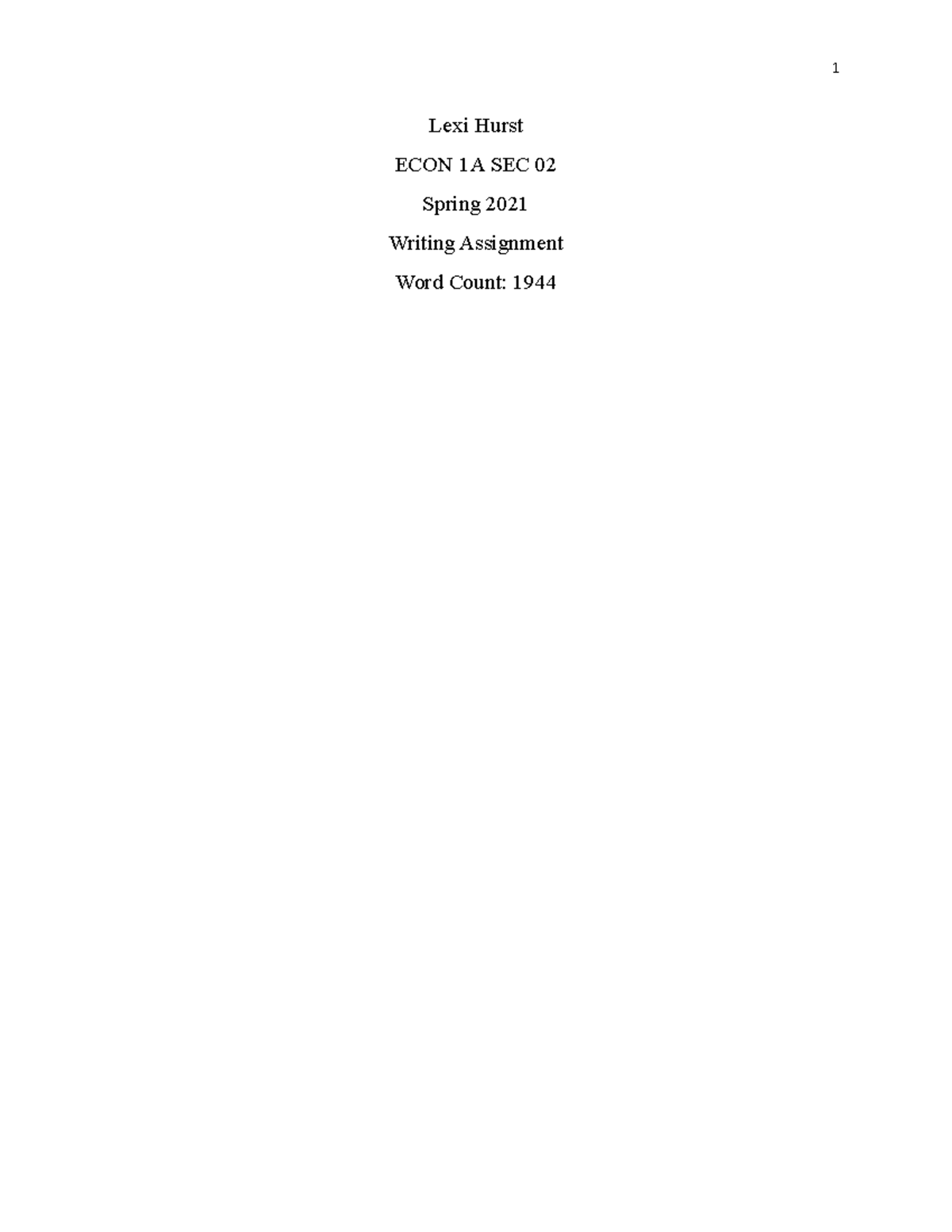 Writing Assignment - Lexi Hurst ECON 1A SEC 02 Spring 2021 Writing Assignment Word Count: 1944 ...