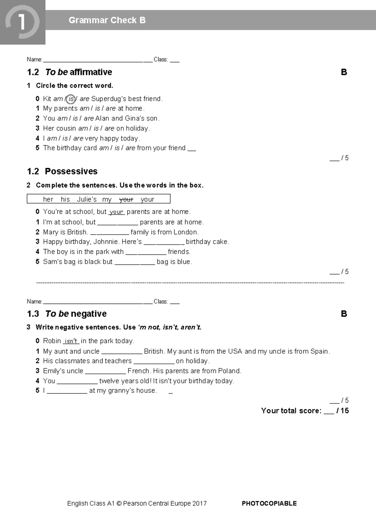 Grammar Check 1B - ang. - Grammar Check B Name: Class: 1 To be ...
