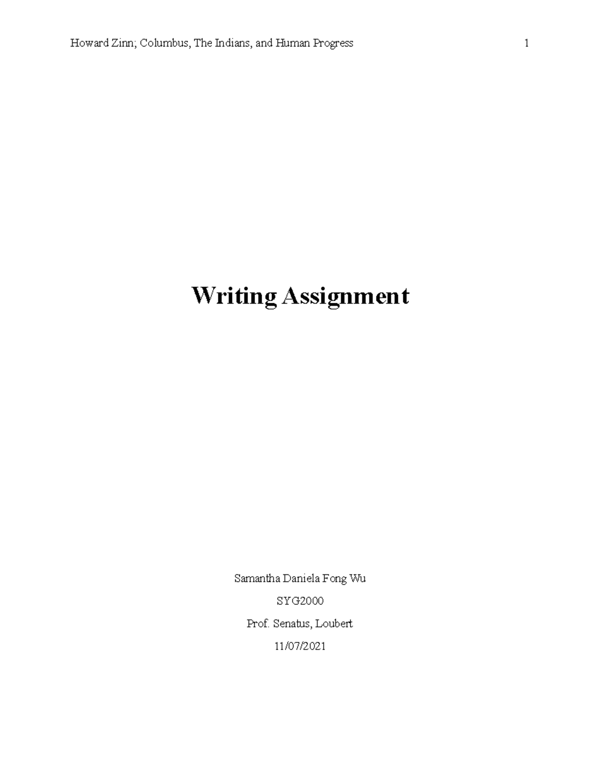 Writing Assignment - Howard Zinn; Columbus, The Indians, and Human ...