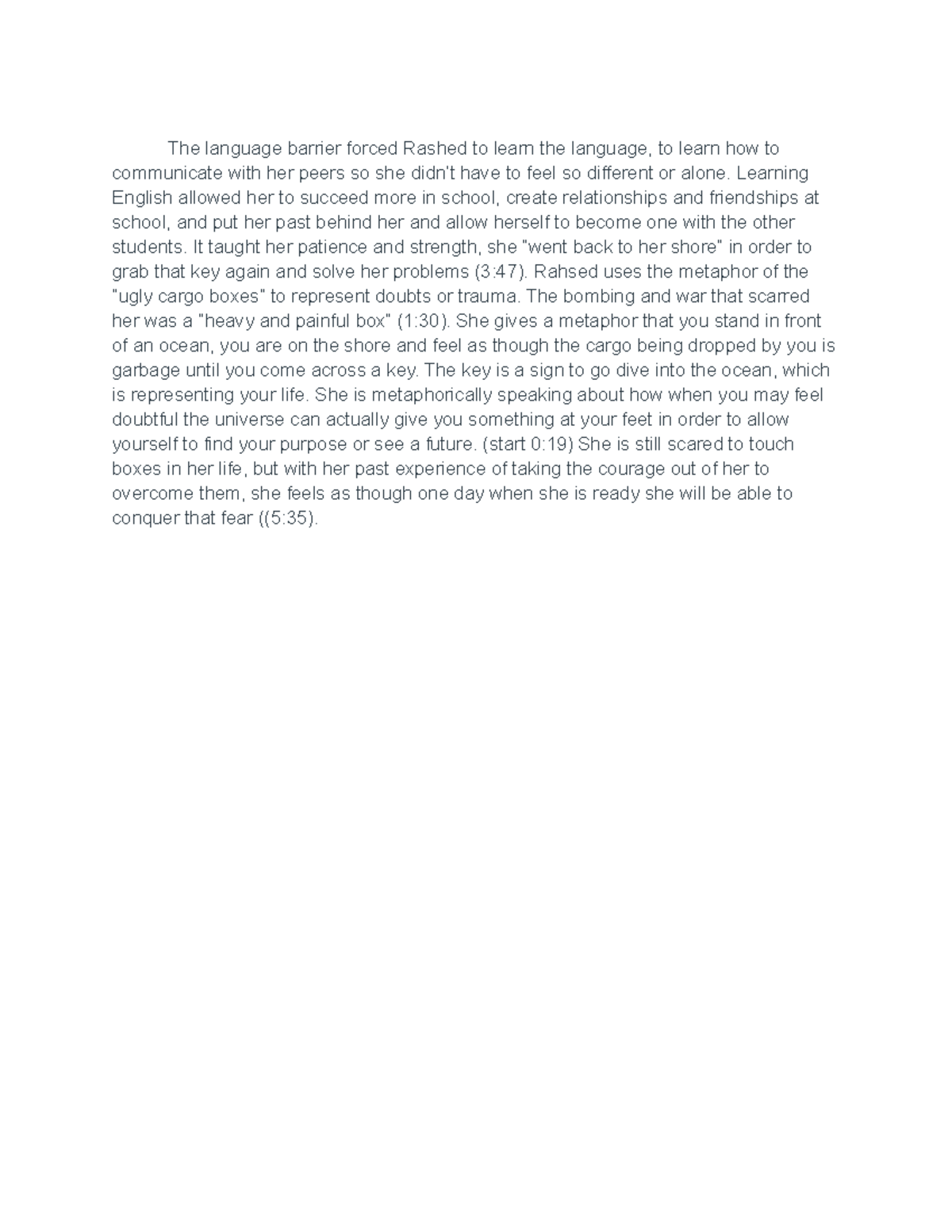 SEP19 - write - summary - The language barrier forced Rashed to learn the language, to learn how ...