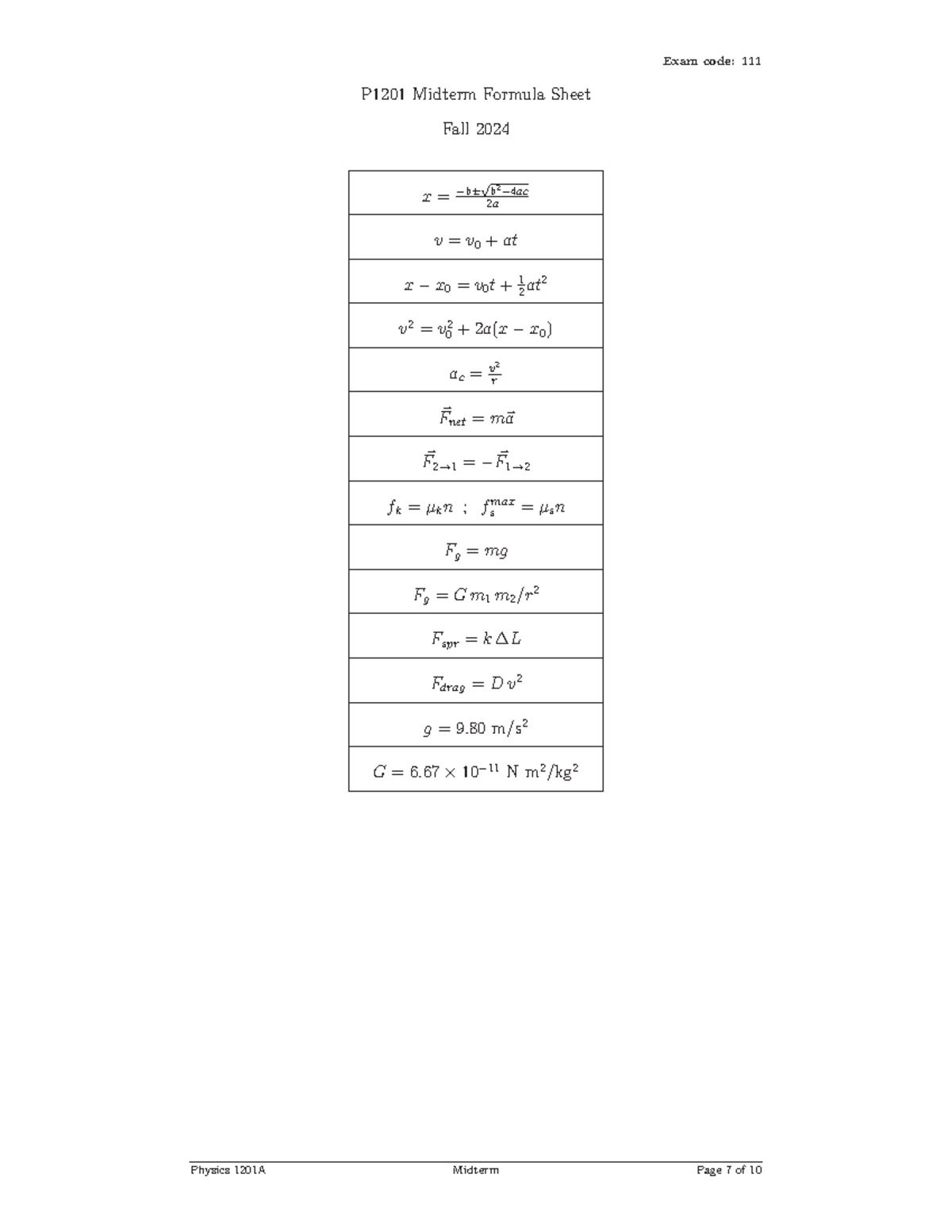 Midterm sample formula sheet - Exam code: 111 P1201 Midterm Formula Sheet Fall 2024 x = −b±√b 2 ...