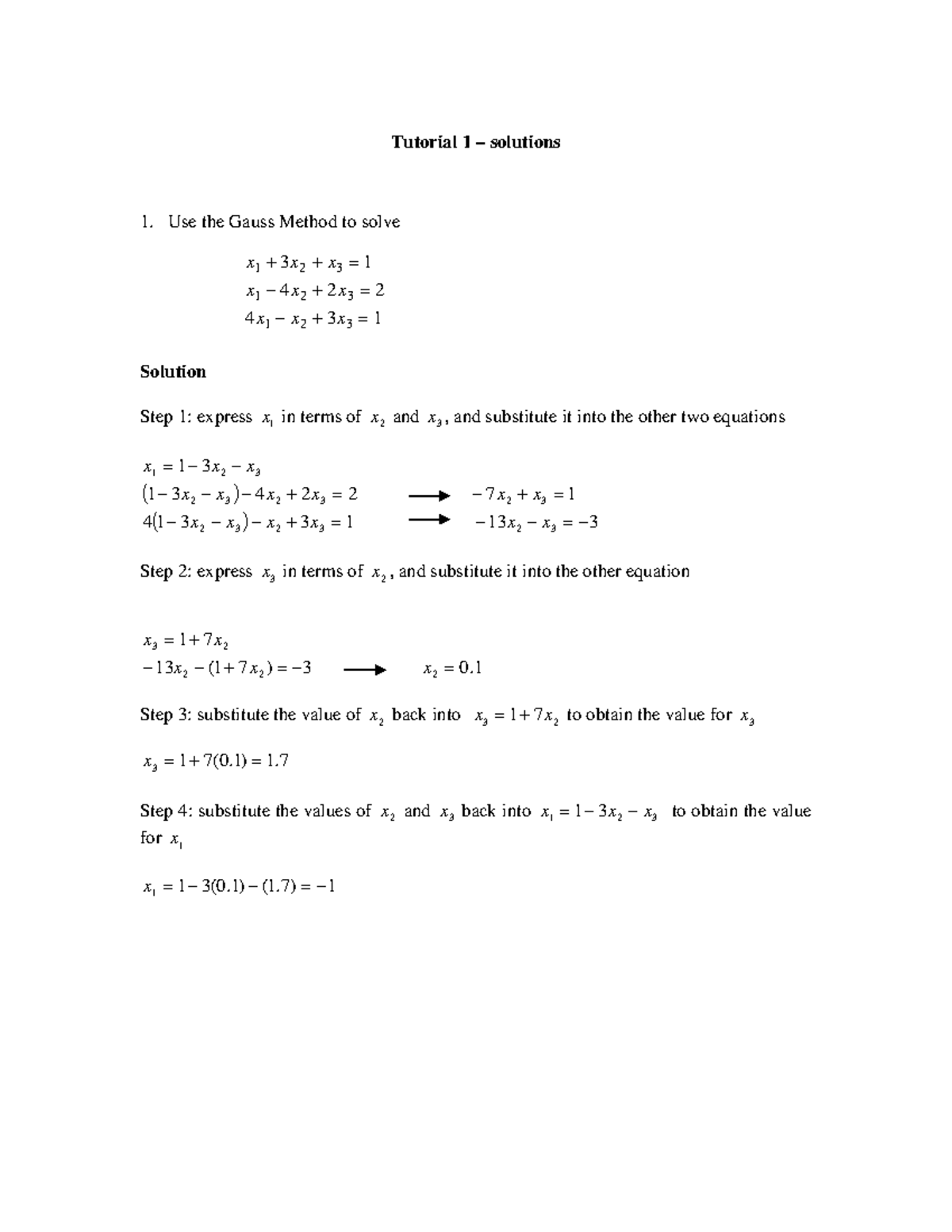 Tutorial 1 - Tutorial 1 – solutions Use the Gauss Method to solve Solution Step 1: express x 1 ...