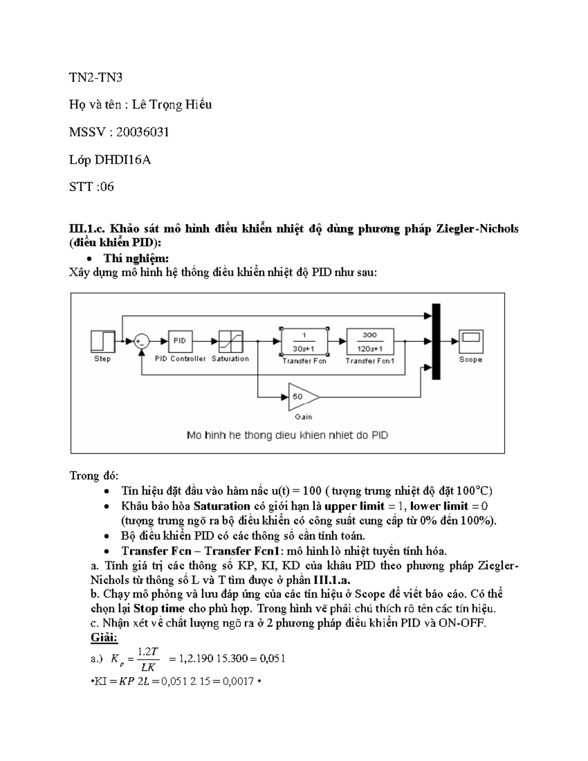 6DHDI16 Aletronghieu 2003 6031 TH2TH3 - TN2-TN Họ và tên : Lê Trọng Hiếu MSSV : 20036031 Lớp ...