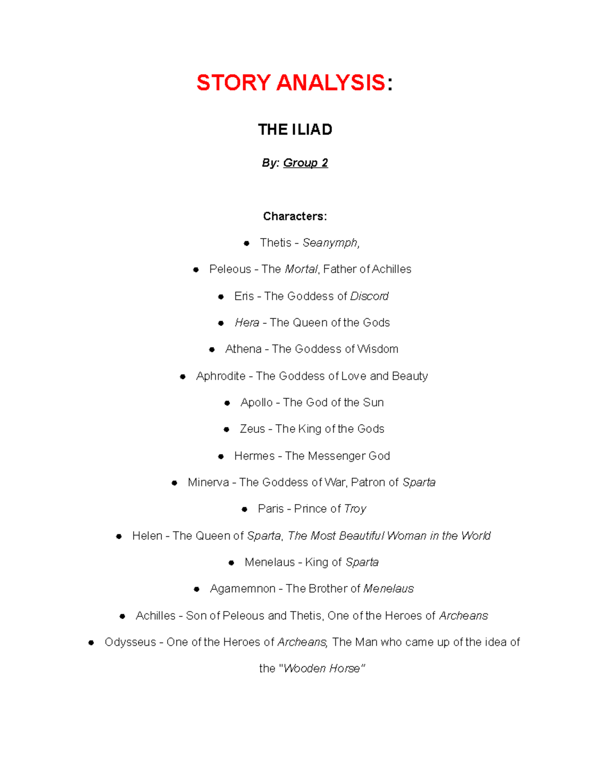 Story- Analysis - STORY ANALYSIS: THE ILIAD By: Group 2 Characters: Thetis - Seanymph, Peleous ...
