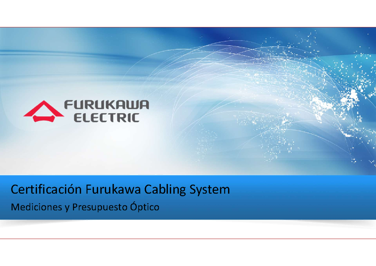8 - Mediciones y presupuesto óptico - Podcast vr2 - Certificación Furukawa Cabling System ...