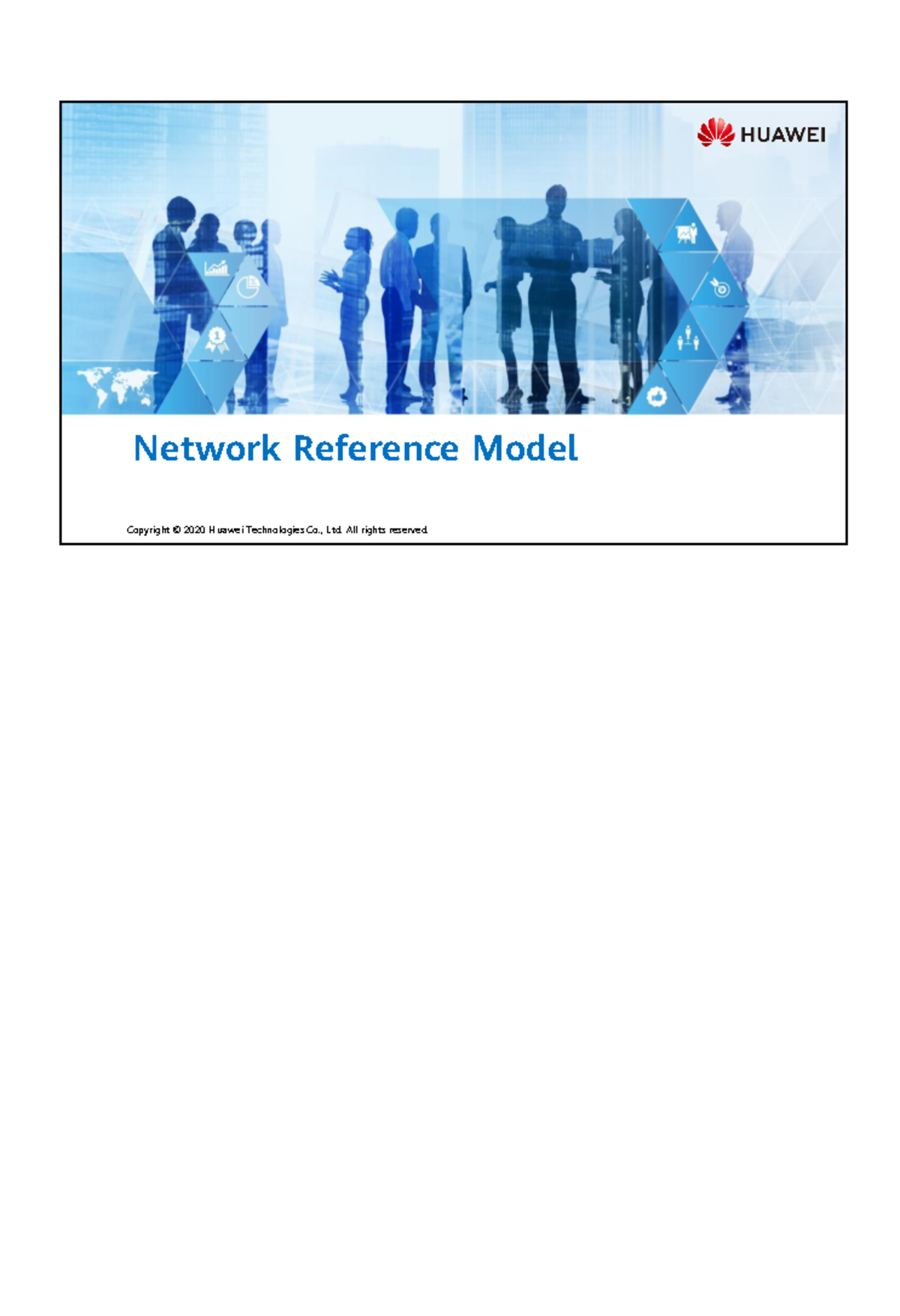 Chapter 2- Network Reference Model - Page 0 Copyright © 2020 Huawei ...