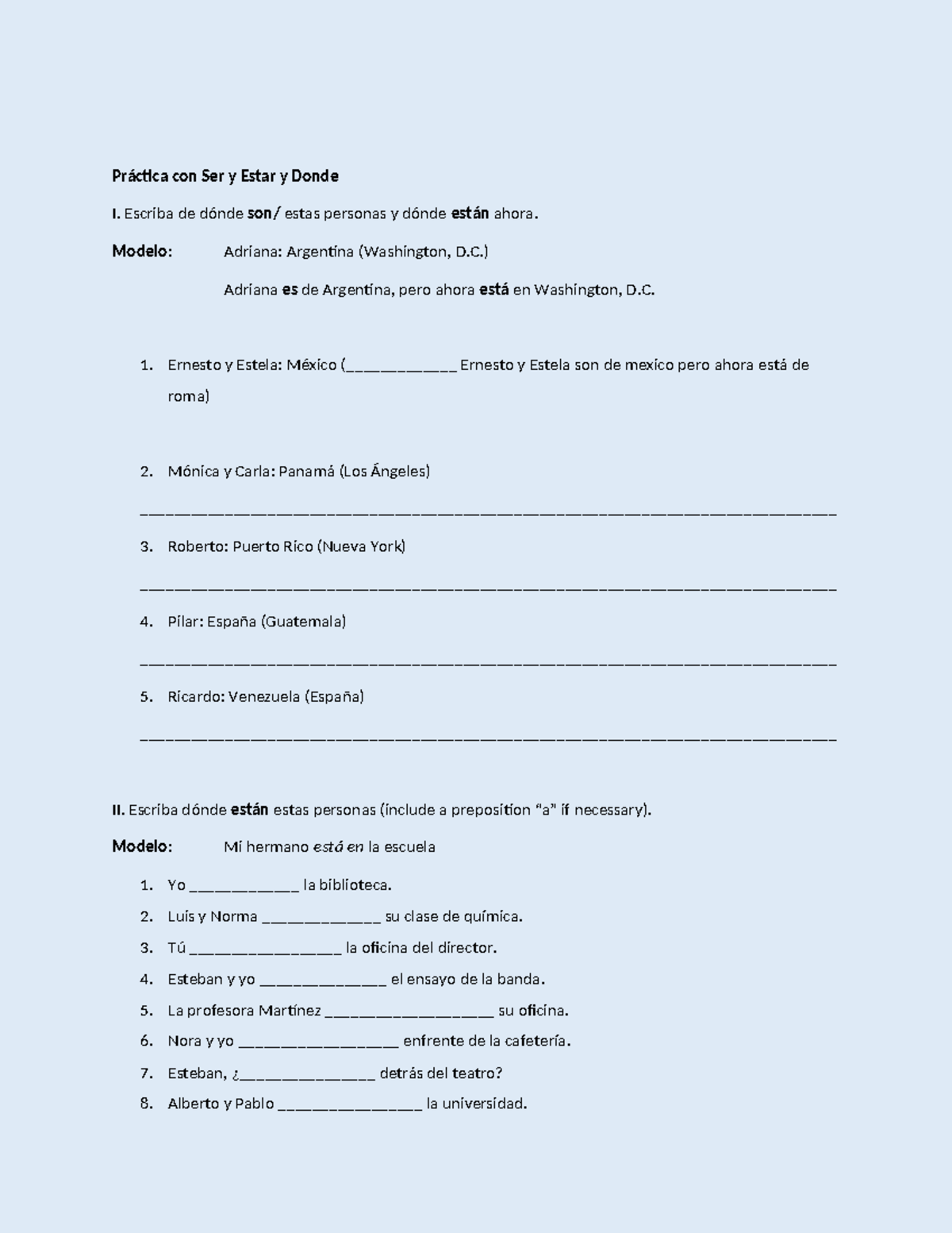 Sp 3 Practica Ser y Estar - Práctica con Ser y Estar y Donde I. Escriba ...